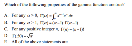 Solved Which of the following properties of the gamma | Chegg.com