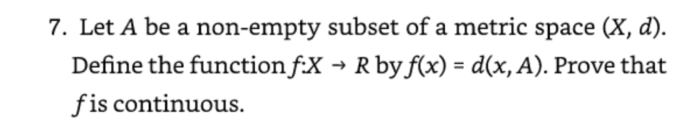 Solved 7. Let A be a non-empty subset of a metric space (X, | Chegg.com