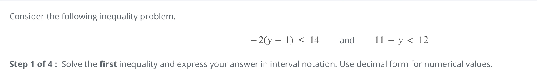 Solved Consider the following inequality problem.-2(y-1)≤14, | Chegg.com