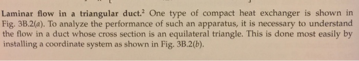 Solved Laminar flow in a triangular duct.2 One type of | Chegg.com