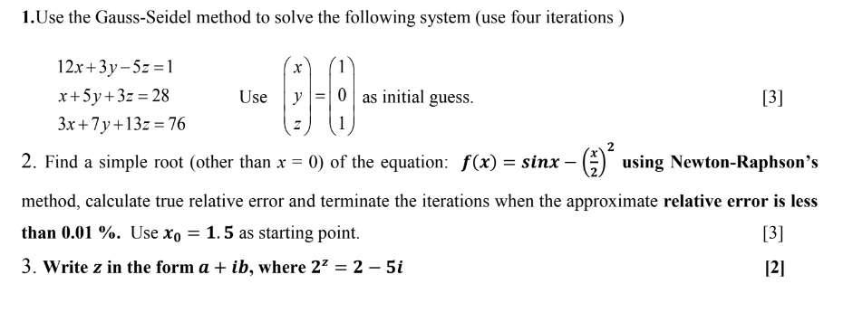 Solved 1.Use the Gauss-Seidel method to solve the following | Chegg.com