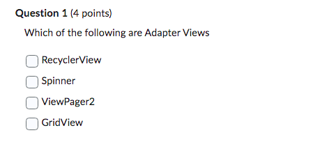 Solved Which of the following are Adapter Views RecyclerView | Chegg.com