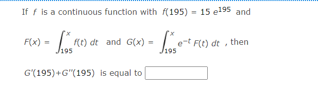 Solved If f is a continuous function with f(195)=15e195 and | Chegg.com