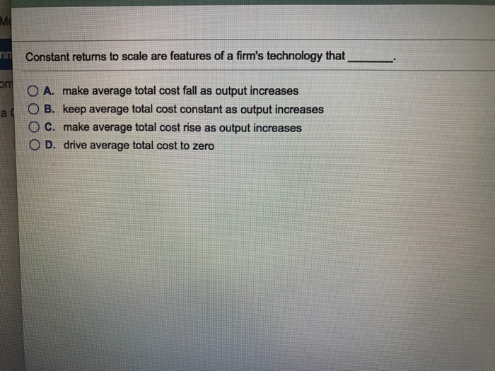 Solved Constant returns to scale are features of a firm's | Chegg.com