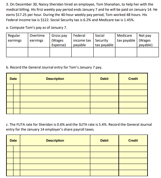 Solved 3. On December 30, Nancy Sheridan hired an employee, | Chegg.com
