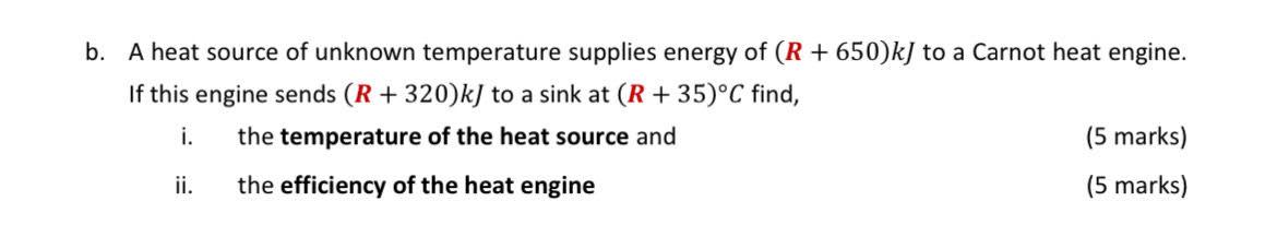 Solved b. A heat source of unknown temperature supplies | Chegg.com