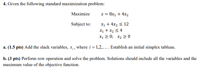 Solved 4. Given the following standard maximization problem: | Chegg.com