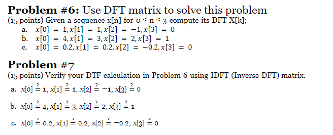 Solved a = = = = Problem #6: Use DFT matrix to solve this | Chegg.com