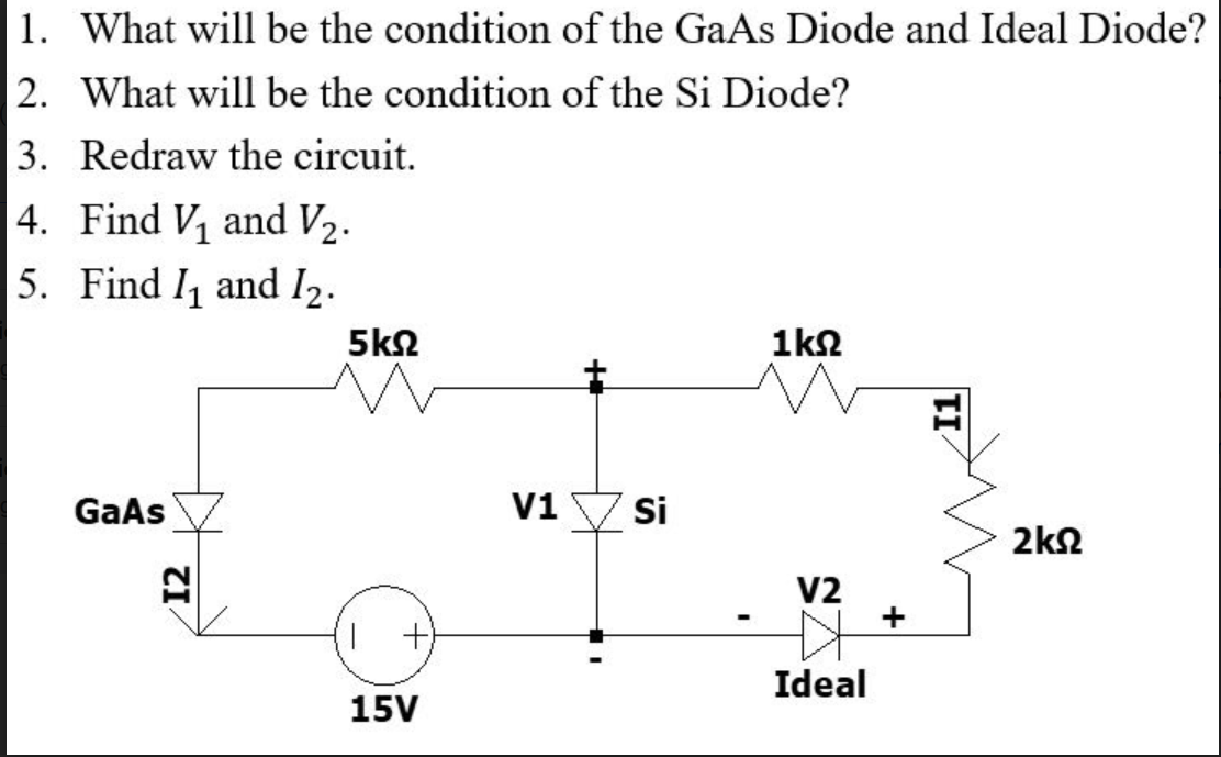 Solved 1. What will be the condition of the GaAs Diode and | Chegg.com