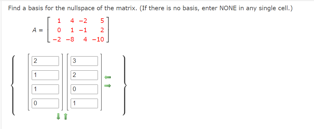Solved Find a basis for the nullspace of the matrix. (If | Chegg.com