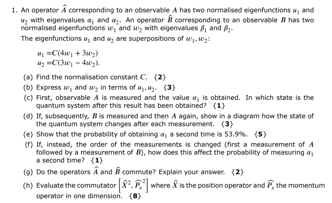 Solved 1. An operator Â corresponding to an observable A has | Chegg.com