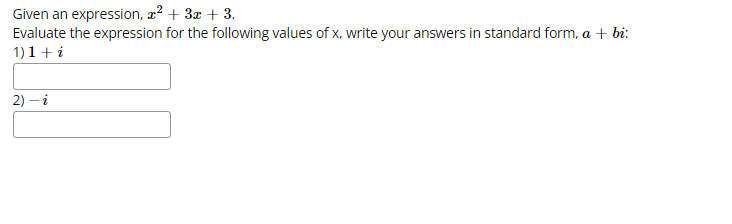 Solved Given an expression, \\( x^{2}+3 x+3 \\). Evaluate | Chegg.com