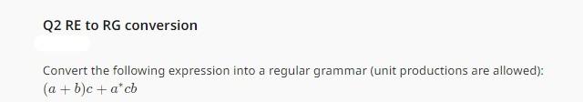 Solved Q2 RE to RG conversion Convert the following | Chegg.com