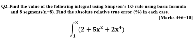 Solved Q2. Find the value of the following integral using | Chegg.com