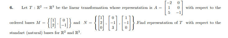 Solved 6. Let T:R2→R3 be the linear transformation whose | Chegg.com