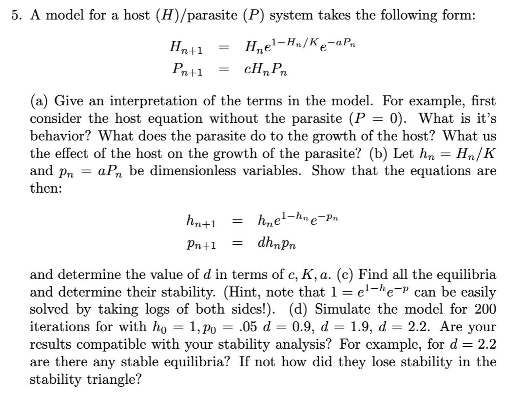 Solved A model for a host (H)/ parasite (P) system takes the | Chegg.com