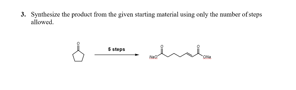 Solved 3. Synthesize the product from the given starting | Chegg.com