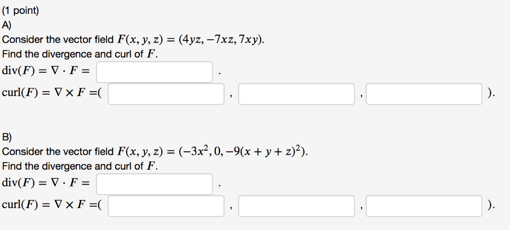 Solved (1 point) Find the divergence of each of the | Chegg.com