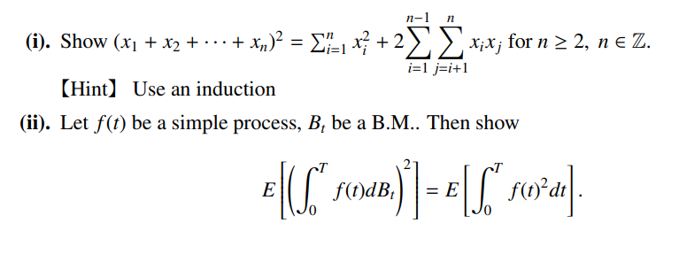 Solved (i). Show (x1+x2+⋯+xn)2=∑i=1nxi2+2∑i=1n−1∑j=i+1nxixj | Chegg.com