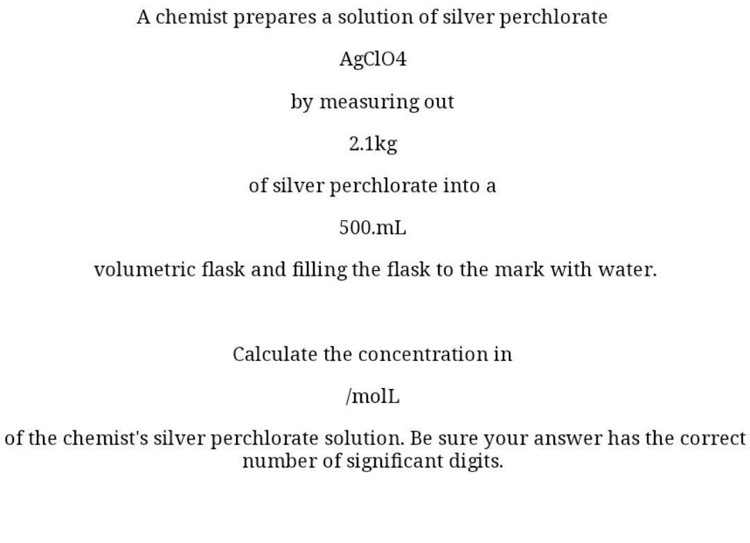 Solved A chemist prepares a solution of silver perchlorate | Chegg.com