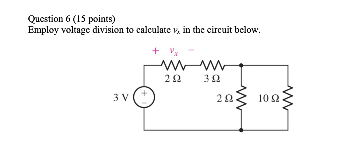 Solved Question 6 (15 points) Employ voltage division to | Chegg.com