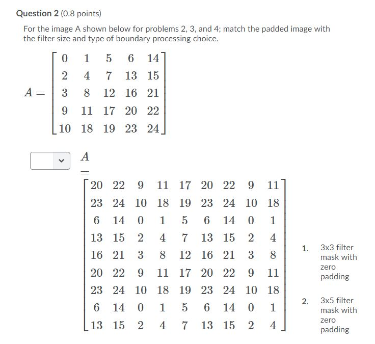 Question 2 (0.8 points) For the image A shown below | Chegg.com