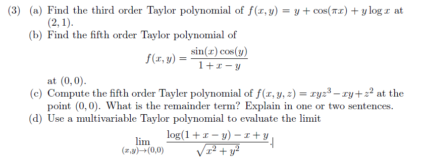 Solved = (3) (a) Find the third order Taylor polynomial of | Chegg.com
