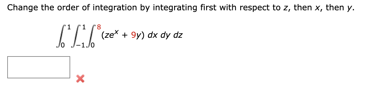 Solved Change the order of ﻿integration by ﻿integrating | Chegg.com