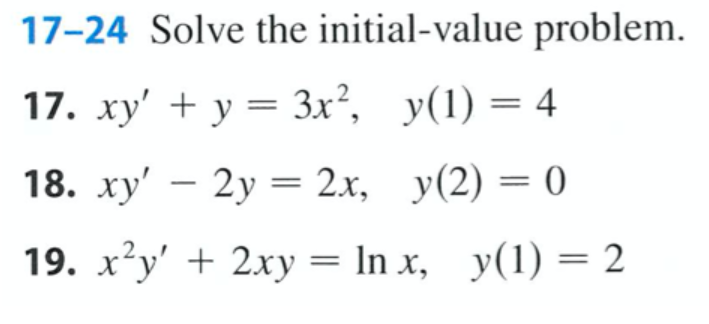 Solved 17–24 Solve the initial-value problem. 17. xy' + y = | Chegg.com