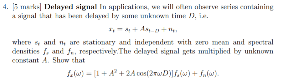 Solved 4. [5 marks] Delayed signal In applications, we will | Chegg.com