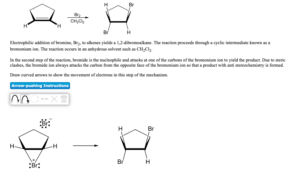 Solved H I Н. Br Br2 CH2Cl2 H H Br H Electrophilic addition | Chegg.com