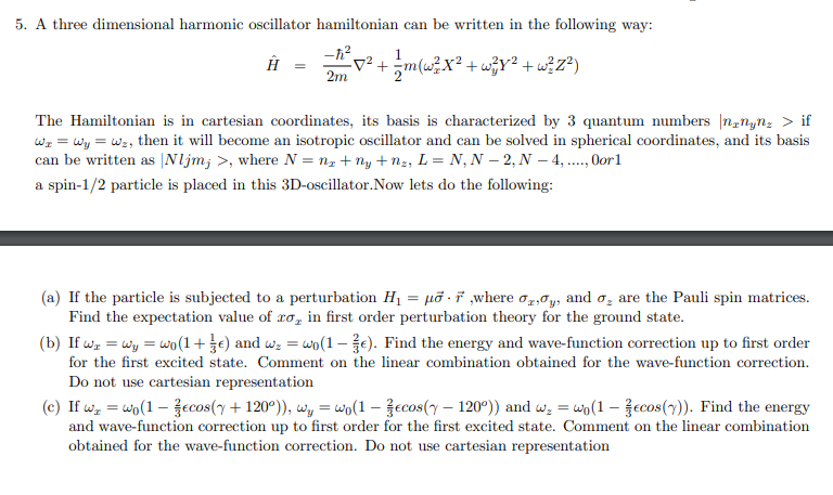 Solved 5. A three dimensional harmonic oscillator | Chegg.com