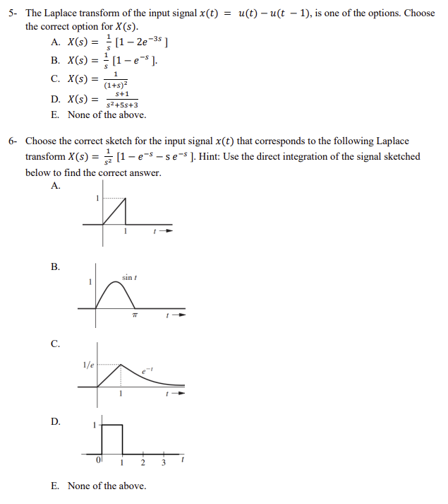 Solved 5- The Laplace transform of the input signal | Chegg.com