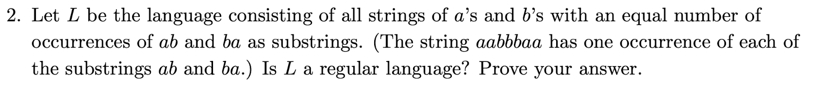 Solved 2. Let L be the language consisting of all strings of | Chegg.com