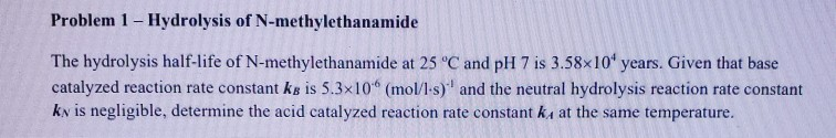 Solved Problem 1- Hydrolysis of N-methylethanamide The | Chegg.com