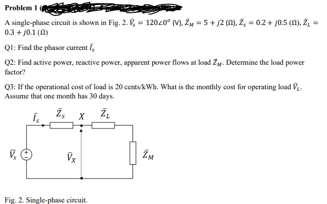 Solved Problem 1 A single-phase circuit is shown in Fig. 2. | Chegg.com