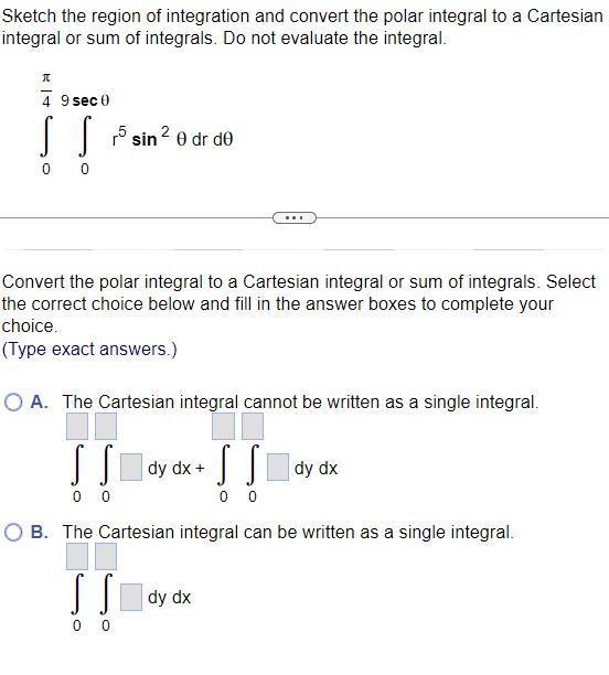 Solved Sketch the region of integration and convert the | Chegg.com