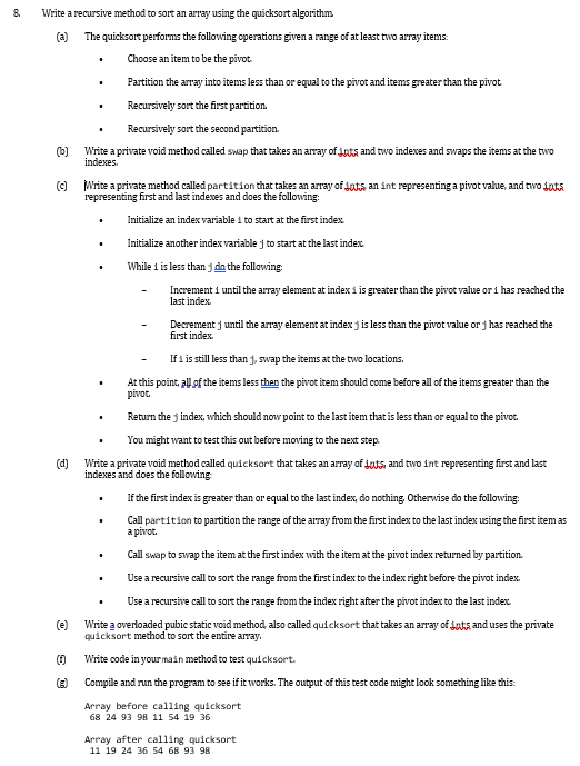Solved 8. . Write a recursive method to sort an array using | Chegg.com