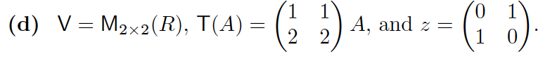 Solved For each linear operator T on the vector space V, | Chegg.com