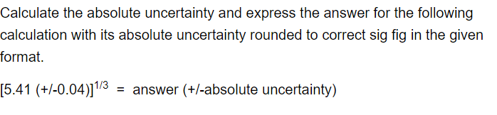 Solved Calculate the absolute uncertainty and express the | Chegg.com
