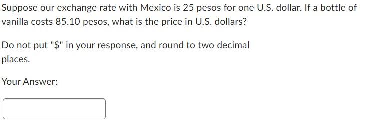 Solved Suppose our exchange rate with Mexico is 25 pesos for | Chegg.com