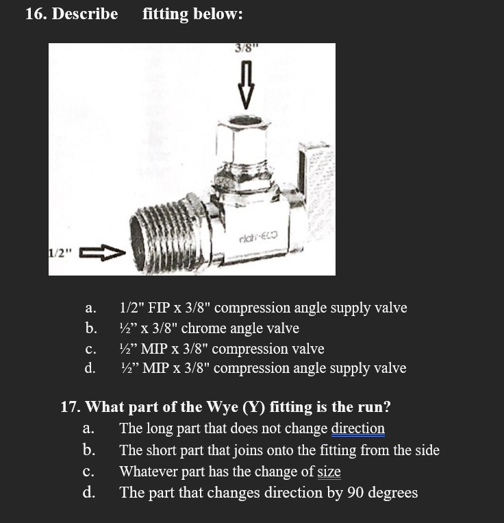 Solved a. 1/2 " FIP × 3/8" compression angle supply valve b. | Chegg.com