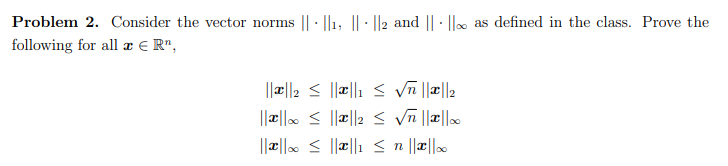 Solved Problem 2. Consider the vector norms || . ||1, ||· | Chegg.com