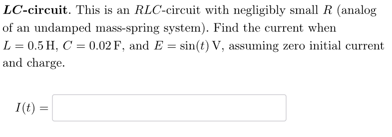 Solved LC-circuit. This is an RLC-circuit with negligibly | Chegg.com