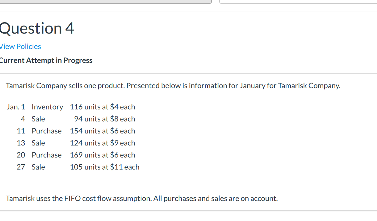 Solved Question 4 View Policies Current Attempt in Progress | Chegg.com