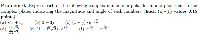 Solved Problem 6. ﻿Express each of the following complex | Chegg.com