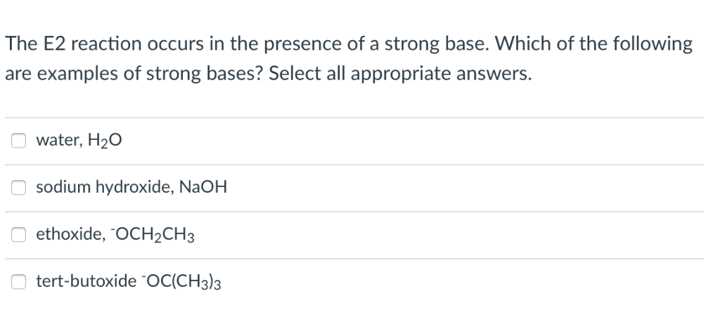Solved The E2 reaction occurs in the presence of a | Chegg.com
