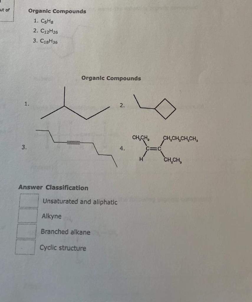Solved ut of Organic Compounds 1. C5H8 2. C12H26 3. C18H35 | Chegg.com