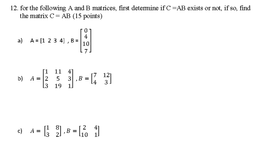 Solved 12. for the following A and B matrices, first | Chegg.com