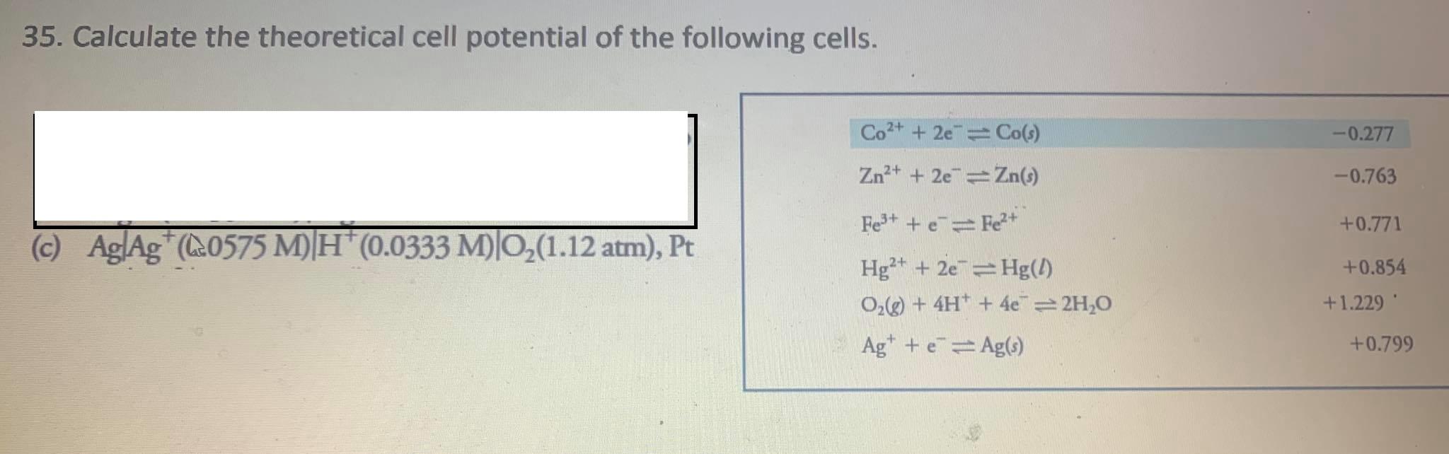 Solved 35. Calculate the theoretical cell potential of the | Chegg.com